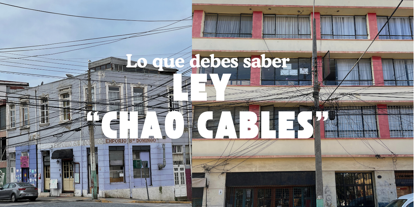Ley "Chao cables", lo que debes saber - Plaza Waddington